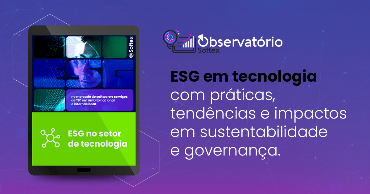 ESG no Setor de Tecnologia - Observatório Softex